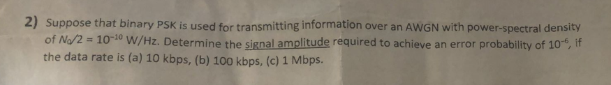 Solved 2) Suppose that binary PSK is used for transmitting | Chegg.com