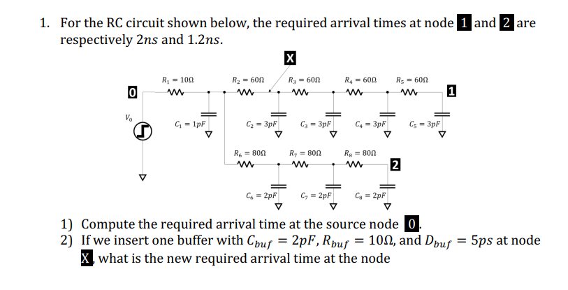 Solved For the RC circuit shown below, the required arrival | Chegg.com