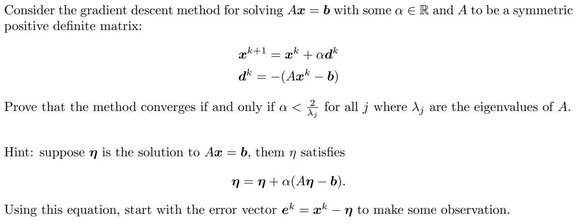 Solved Consider the gradient descent method for solving Ax=b | Chegg.com