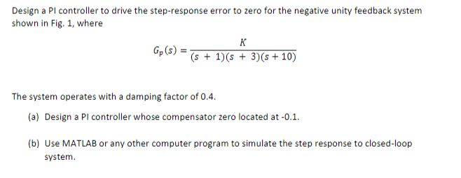 Solved Design a PI ﻿controller to ﻿drive the step-response | Chegg.com