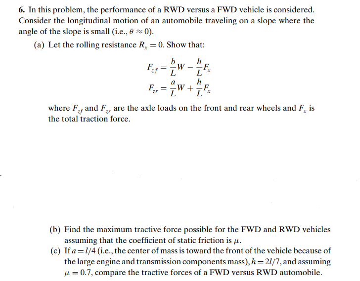 6. In this problem, the performance of a RWD versus a | Chegg.com