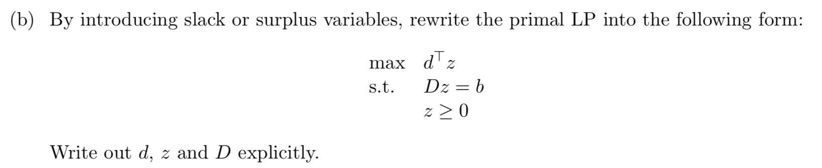 Solved (b) By introducing slack or surplus variables, | Chegg.com