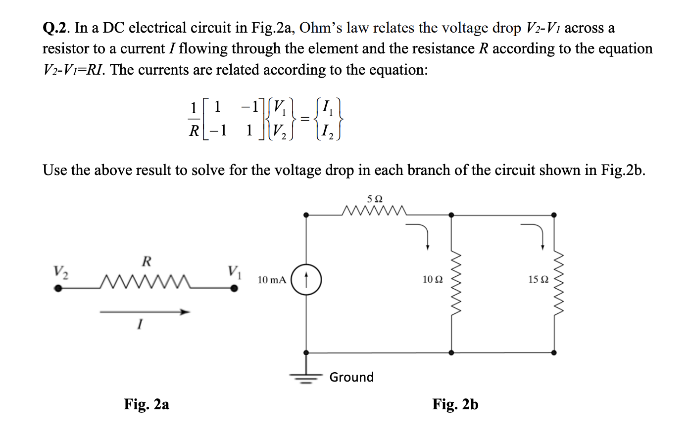 Solved Q.2. In a DC electrical circuit in Fig.2a, Ohm's law | Chegg.com