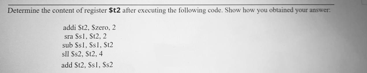 Solved Determine the content of register $t2 after executing | Chegg.com