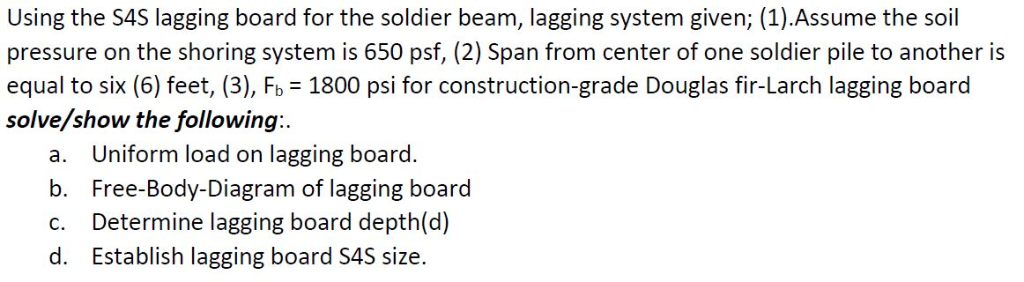 Solved Using the S4S lagging board for the soldier beam, | Chegg.com