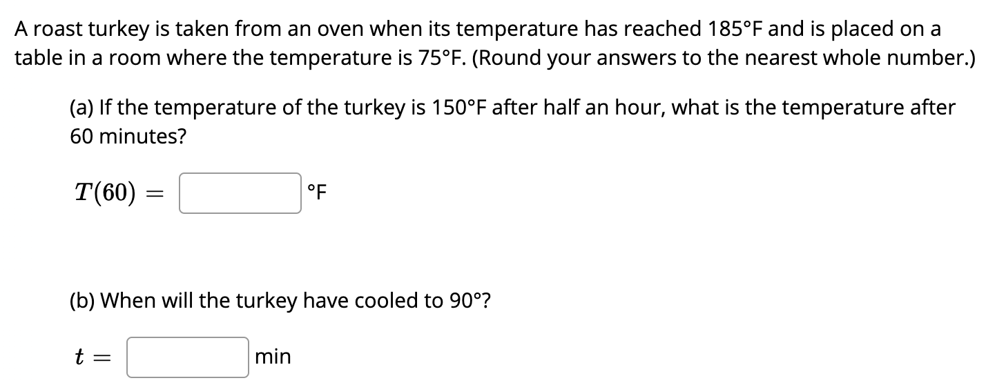 Solved A roast turkey is taken from an oven when its | Chegg.com