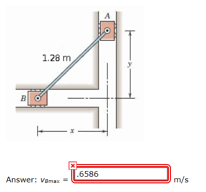 Solved Calculate the maximum velocity of slider B if | Chegg.com
