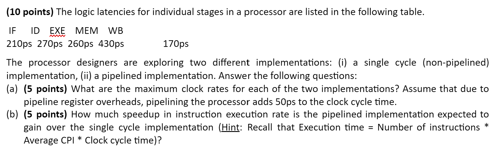 Solved (10 points) The logic latencies for individual stages | Chegg.com