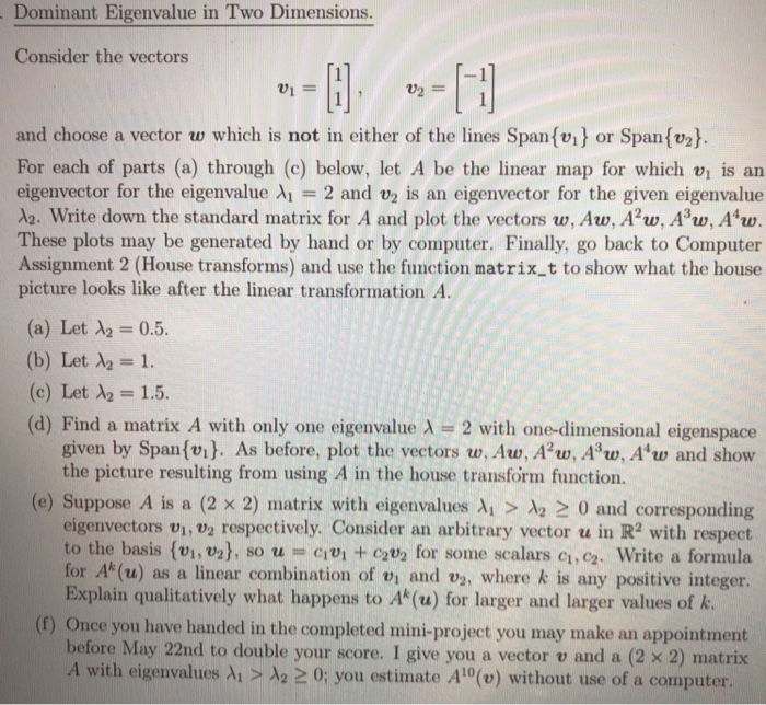 Solved Dominant Eigenvalue in Two Dimensions. Consider the | Chegg.com