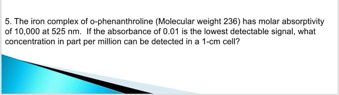 Solved 5. The iron complex of o-phenanthroline (Molecular | Chegg.com