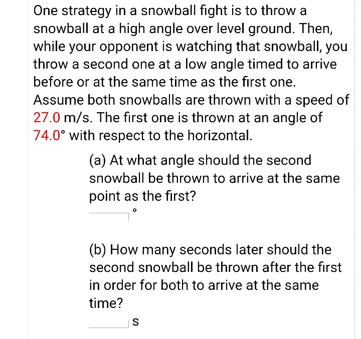 Solved One strategy in a snowball fight is to throw a | Chegg.com