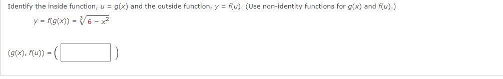 Solved Identify the inside function, u=g(x) and the outside | Chegg.com