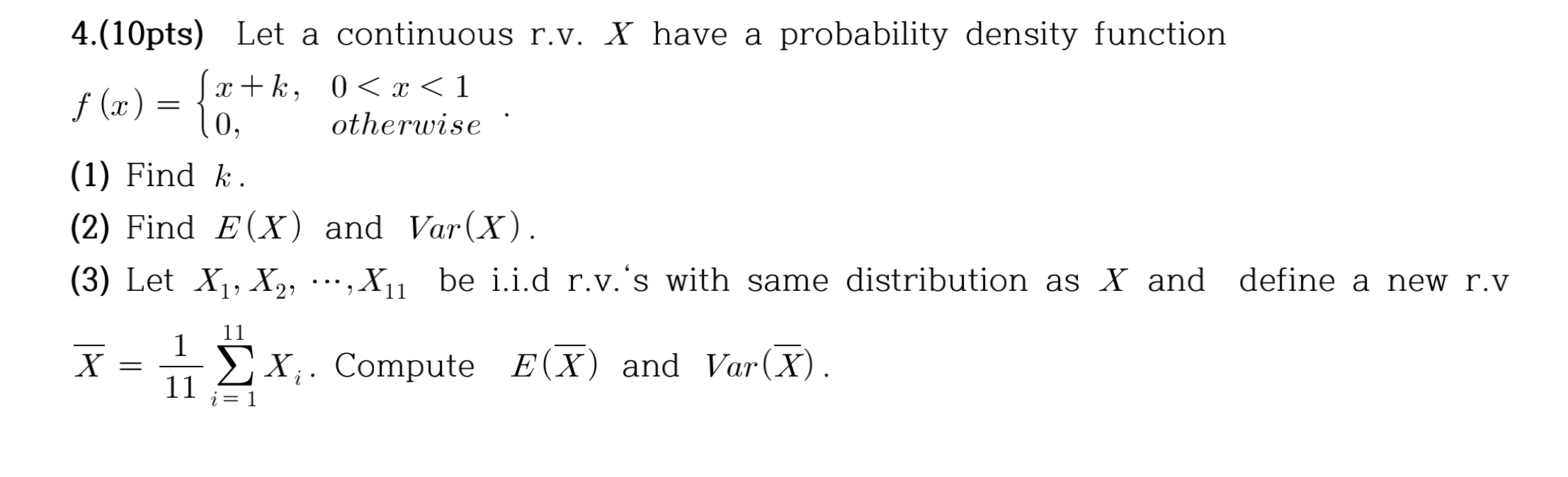 Solved х = 09 4.(10pts) Let a continuous r.v. X have a | Chegg.com