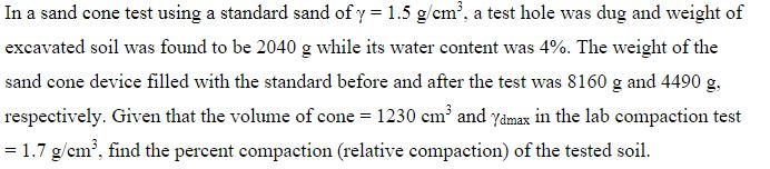 Solved In a sand cone test using a standard sand of y= 1.5 | Chegg.com