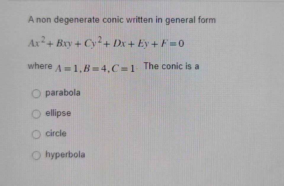 Solved A non degenerate conic written in general form | Chegg.com