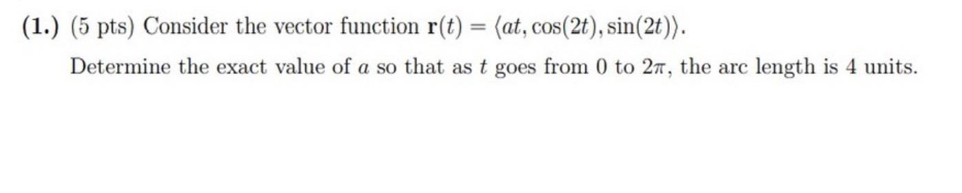 Solved (1.) (5 pts) Consider the vector function | Chegg.com