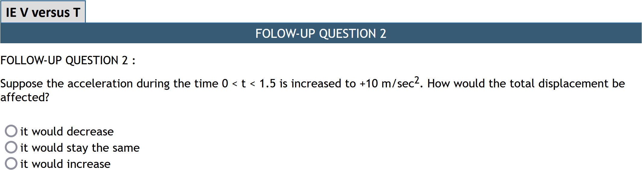 Solved IE V versus T FOLOW-UP QUESTION 2 FOLLOW-UP QUESTION | Chegg.com