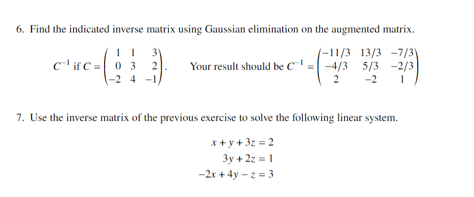 Solved 6. Find the indicated inverse matrix using Gaussian | Chegg.com