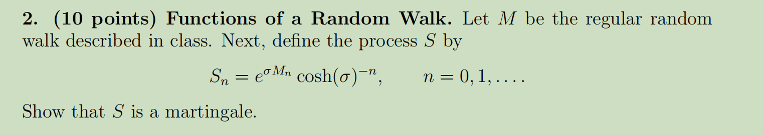 Solved 2. (10 points) Functions of a Random Walk. Let M be | Chegg.com