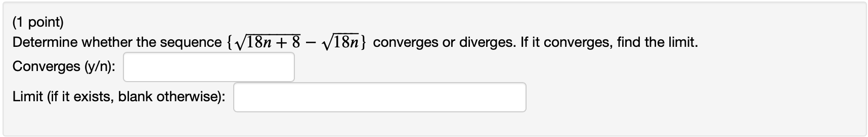 Solved (1 ﻿point)Determine whether the sequence | Chegg.com