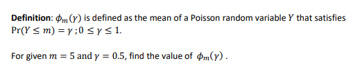 Solved Definition: ϕm(γ) is defined as the mean of a Poisson | Chegg.com