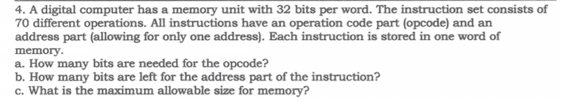 Solved 4. A digital computer has a memory unit with 32 bits | Chegg.com