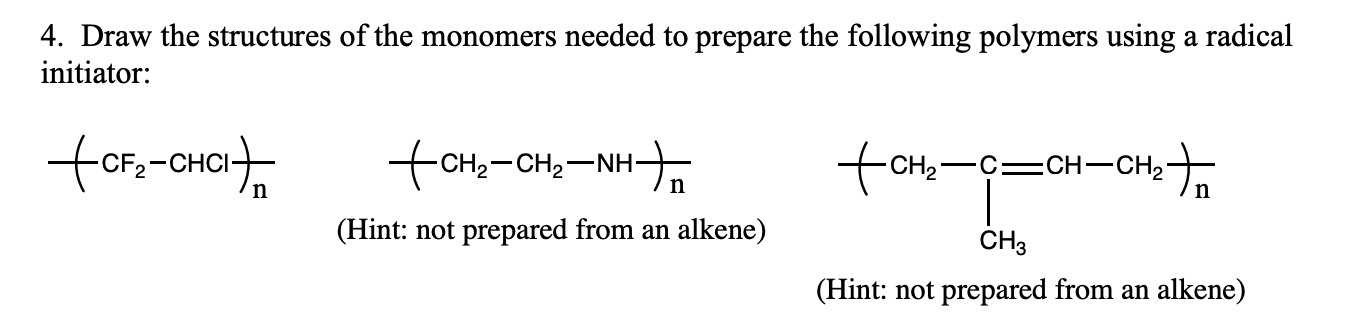 Solved 4. Draw the structures of the monomers needed to | Chegg.com