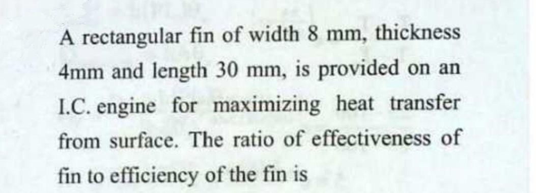 Solved A rectangular fin of width 8 mm, thickness 4mm and | Chegg.com