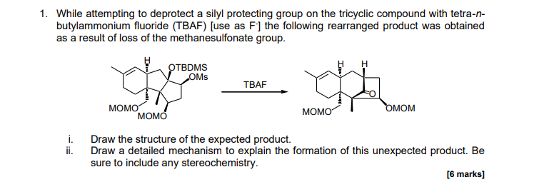 Solved 1. While attempting to deprotect a silyl protecting | Chegg.com