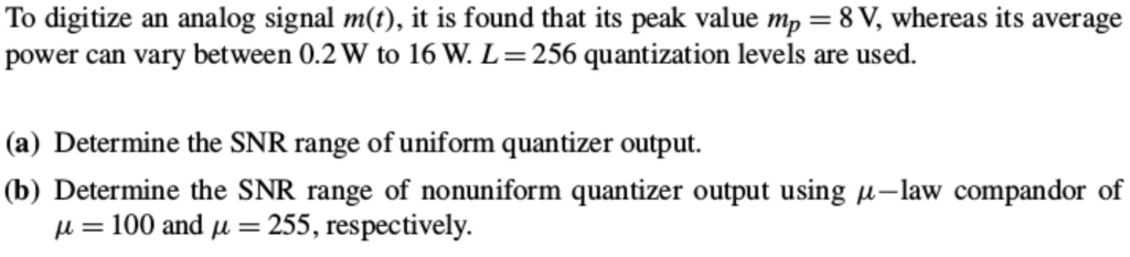 Solved To digitize an analog signal m(t), it is found that | Chegg.com