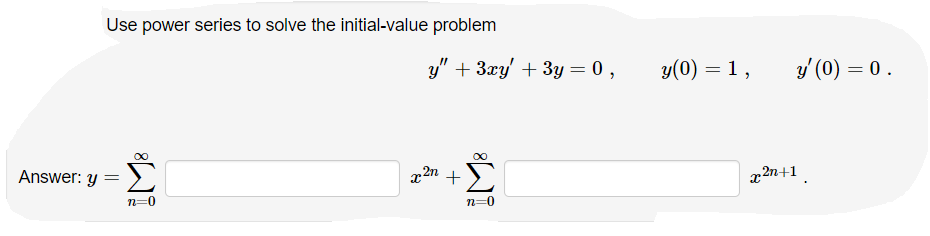 Solved Use power series to solve the initial-value problem | Chegg.com