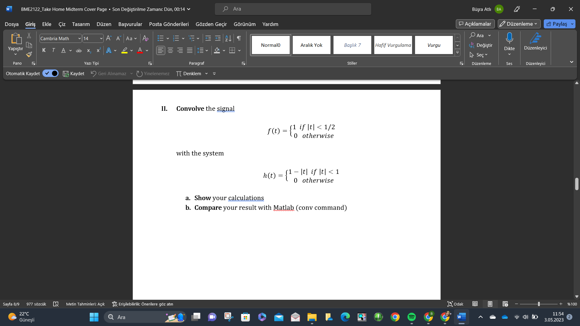 II. Convolve the signal f(t)={10 if ∣t∣
