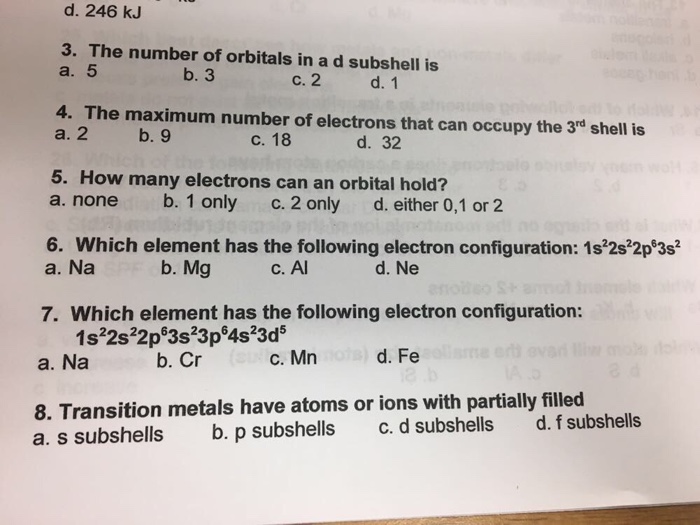 Solved d. 246 kJ 3. The number of orbitals in a d subshell | Chegg.com