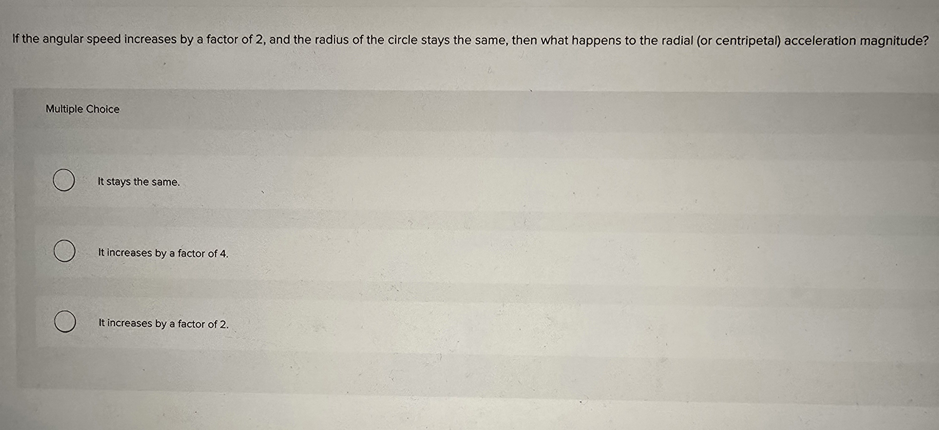 Solved If the angular speed increases by a factor of 2 , | Chegg.com