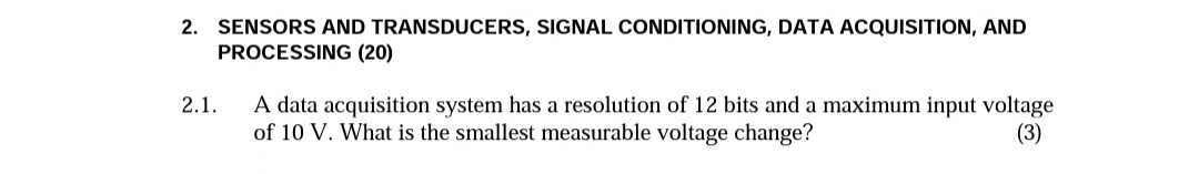 Solved 2. SENSORS AND TRANSDUCERS, SIGNAL CONDITIONING, DATA | Chegg.com