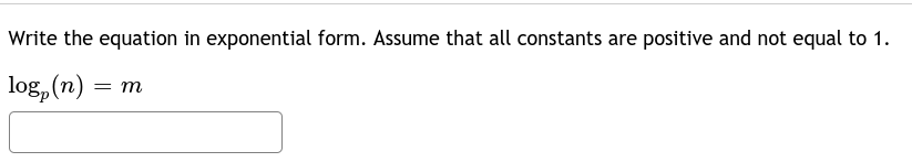 Solved Write the equation in logarithmic form. Assume that | Chegg.com