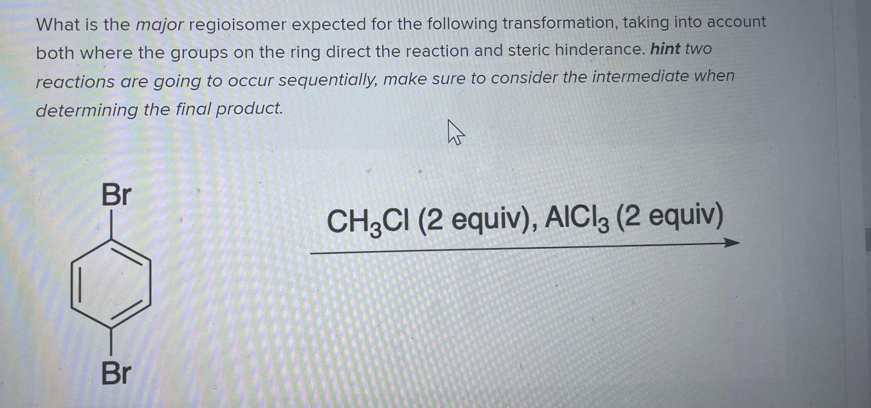 Solved What is the major regioisomer expected for the | Chegg.com