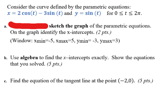 Solved Consider the curve defined by the parametric | Chegg.com