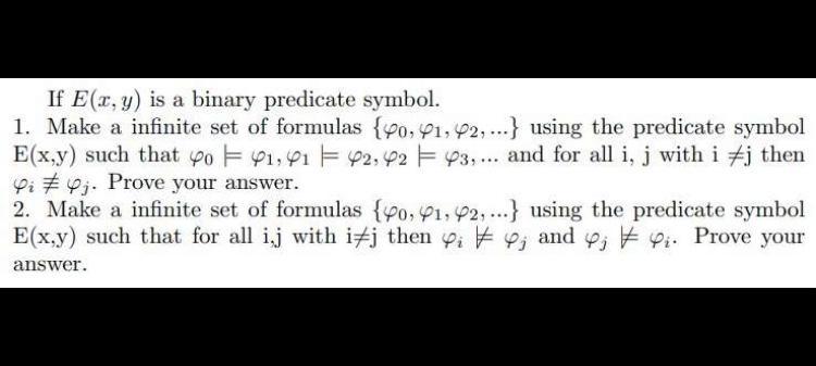 If E(x,y) is a binary predicate symbol. 1. Make a | Chegg.com