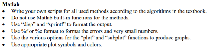 Solved Matlab Write your own scripts for all used methods | Chegg.com