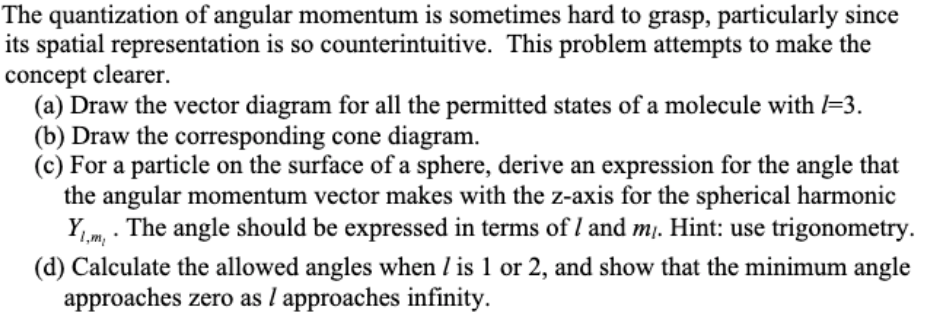 Solved The quantization of angular momentum is sometimes | Chegg.com