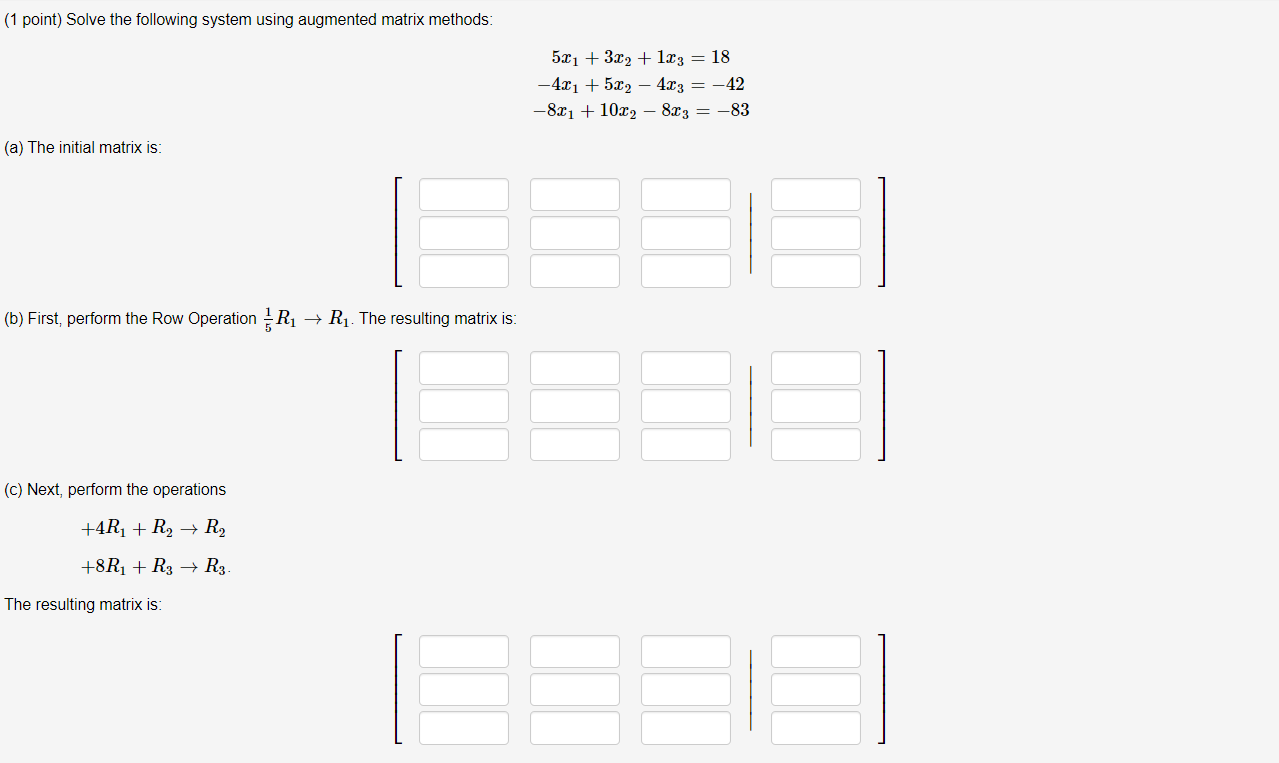 Solved (1 point) Solve the following system using augmented | Chegg.com