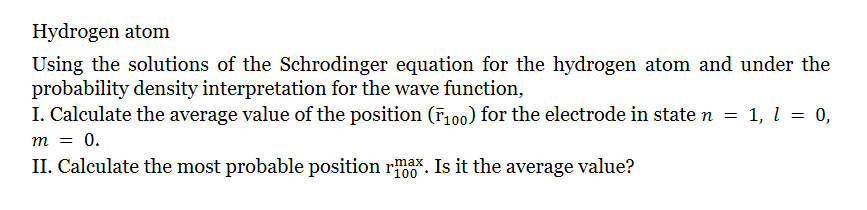 Solved Hydrogen atom Using the solutions of the Schrodinger | Chegg.com