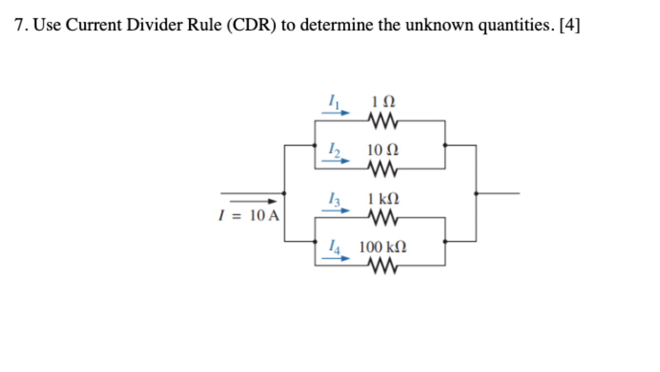 Solved 7. Use Current Divider Rule (CDR) to determine the | Chegg.com