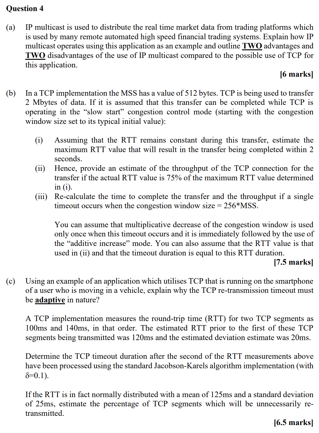 Solved Question 4 (a) ﻿IP multicast is used to distribute | Chegg.com