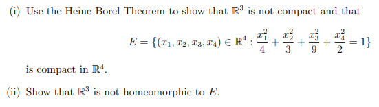 Solved (i) Use the Heine-Borel Theorem to show that R* is | Chegg.com