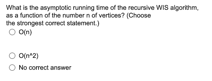 Solved What is the asymptotic running time of the recursive | Chegg.com