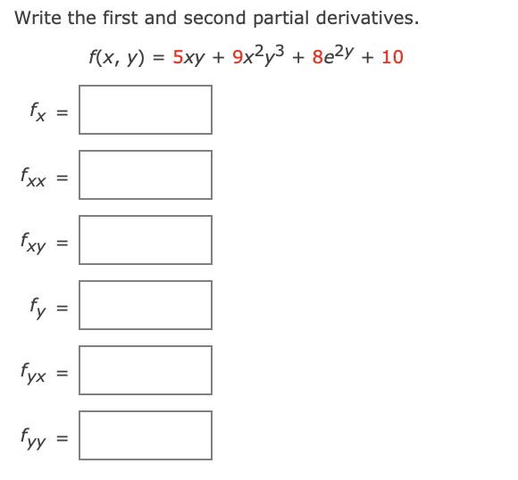 Solved Write the first and second partial derivatives. | Chegg.com