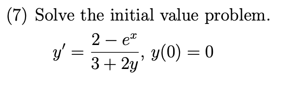 Solved (7) Solve the initial value problem. | Chegg.com