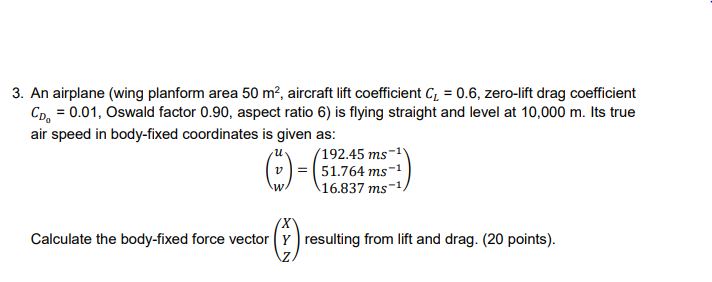 Solved 3. An airplane (wing planform area 50 m2, aircraft | Chegg.com